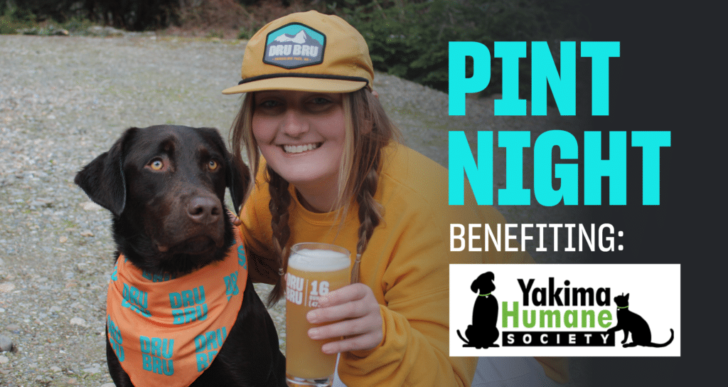 Pint Night for Yakima Humane Society - Dru Bru